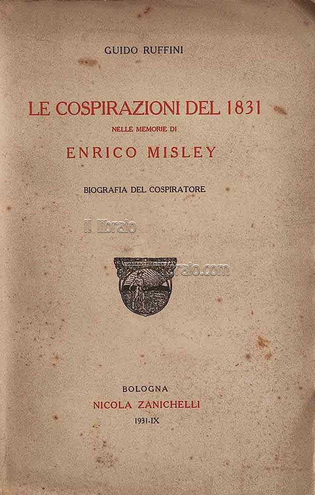 Le cospirazioni del 1831 nelle memorie di Enrico... di RUFFINI libro da ...